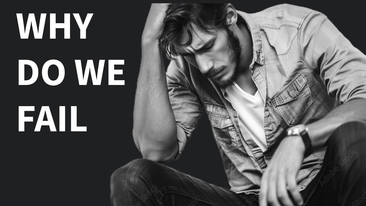 WHY DO WE FAIL. (POWERFUL MOTIVATION) - YouTube