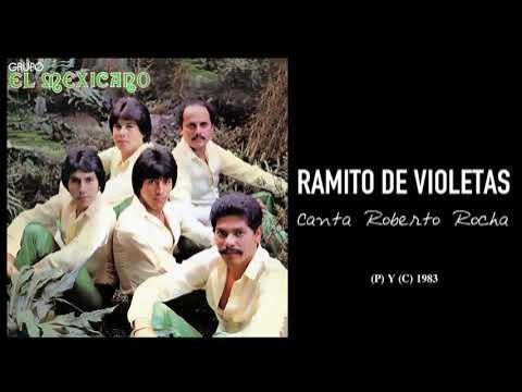 RAMITO DE VIOLETAS ( Versión Original 1983 ) GRUPO EL MEXICANO - YouTube