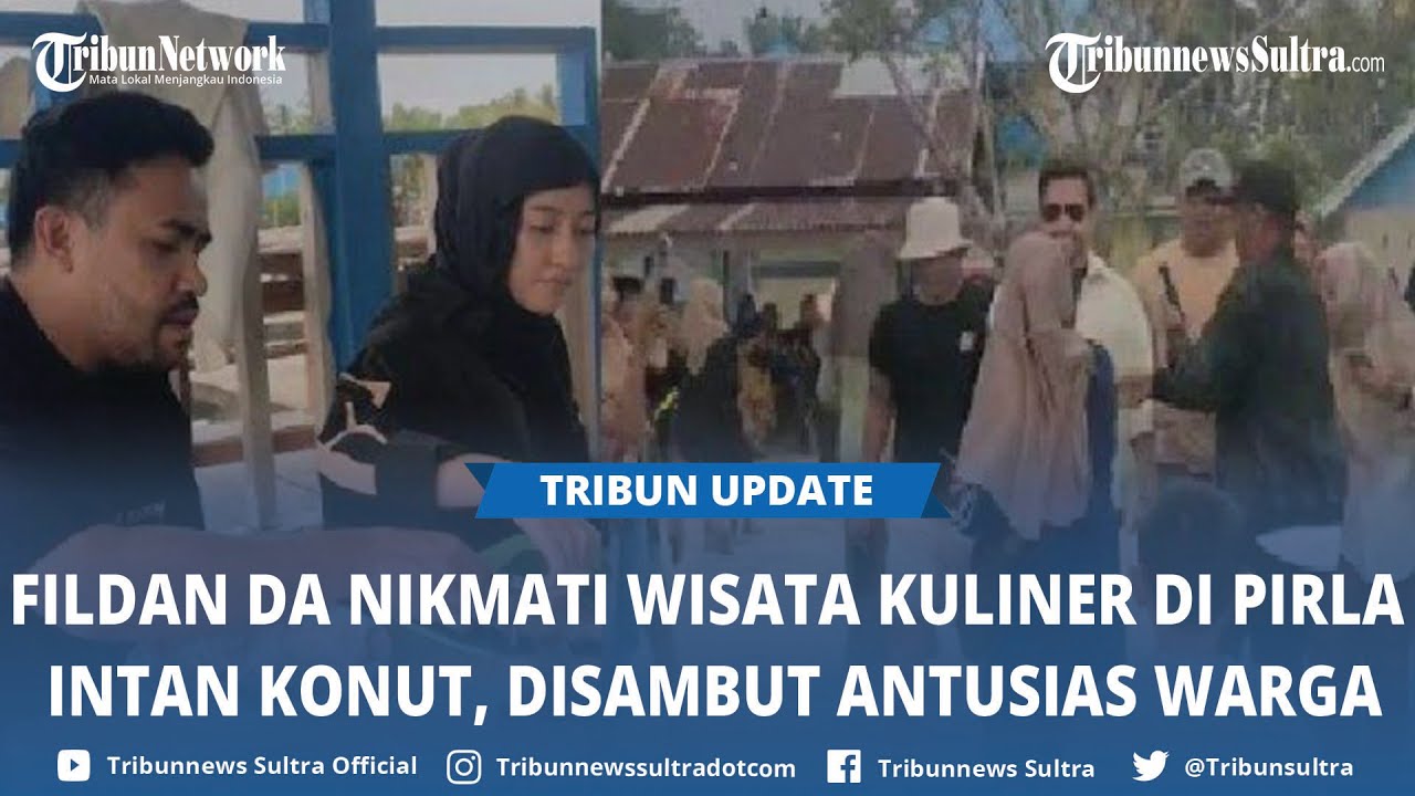 Fildan DA Nikmati Wisata Kuliner Pirla Intan di Desa Ulu Sawa Konawe ...