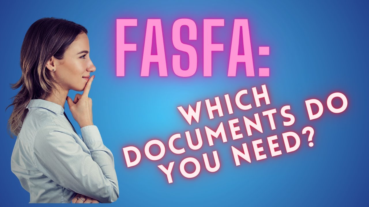Which documents to you need to complete the FASFA? #FASFA - YouTube