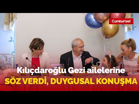 Kemal Kılıçdaroğlu Gezi tutuklularının ailelerine söz verdi, duygusal konuşma: O adamı göndereceğim