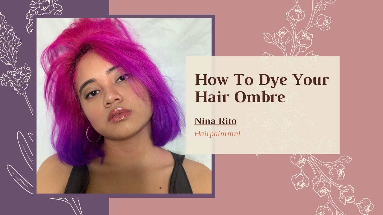 How To Dye Your Hair Ombre Tutorial (Hairpaintmnl) - YouTube