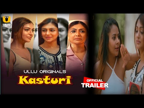 Kasturi | Official Trailer | Ullu App | Tripti Bera | Khushi Mukherjee New Web Series
