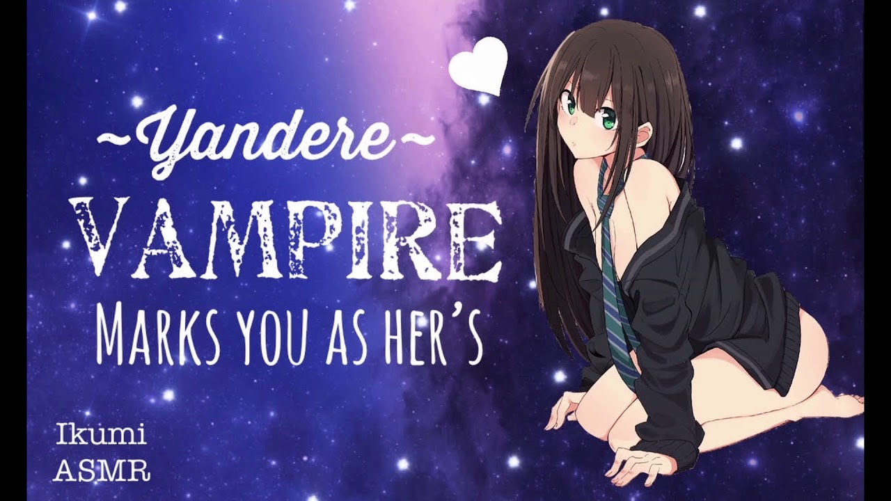 ~Yandere Vampire Marks You as Her's~ (Part 2) - YouTube
