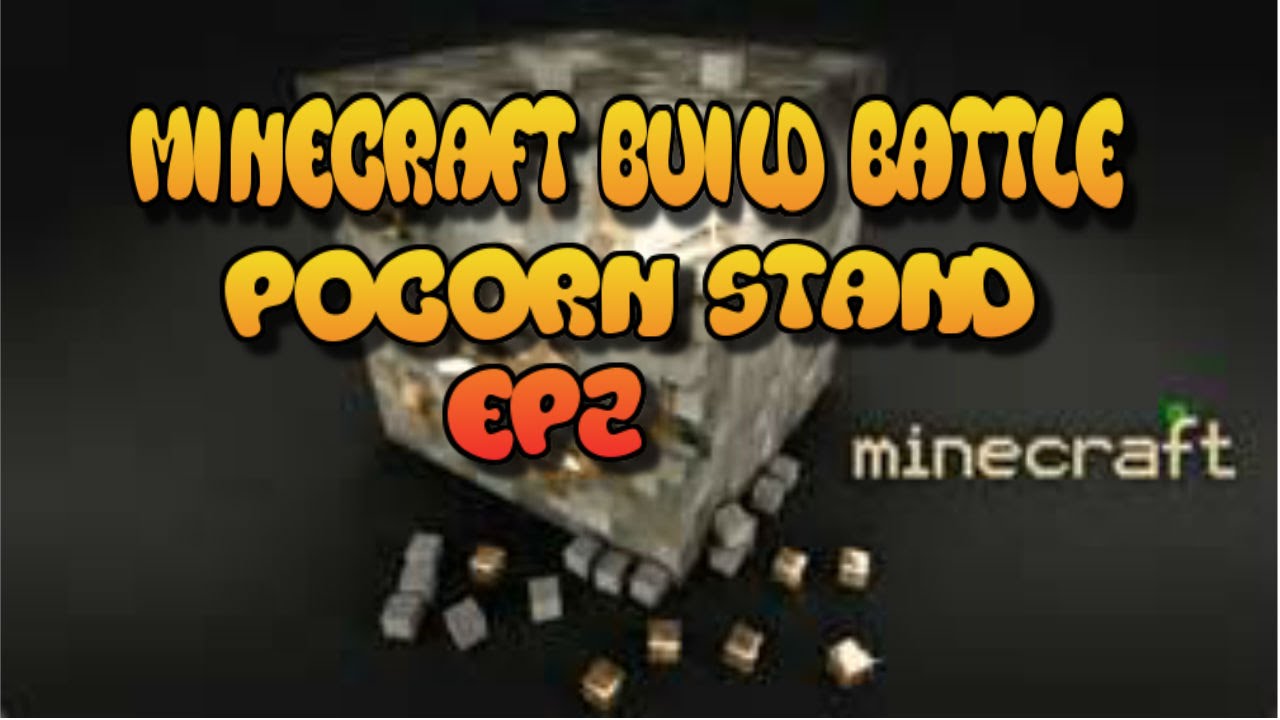 Minecraft Build Battle ep:2 Popcorn stand - YouTube