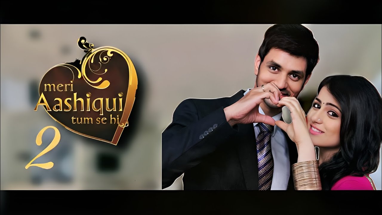 COLOURS TV NEW SHOW MERI AASHIQUI TUM SE 2 - STAR CAST UPDATE MERI ...