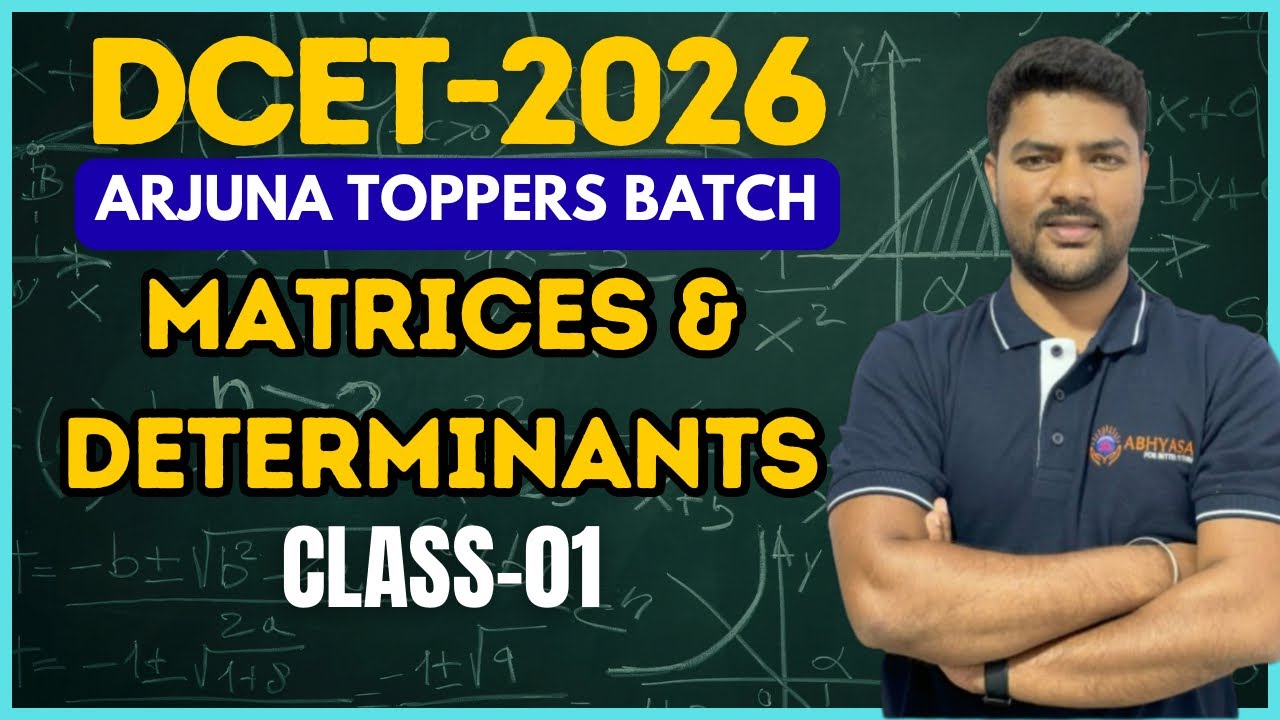 DCET 2026 | Matrices & Determinants |Class-01| Arjuna Toppers Batch ...