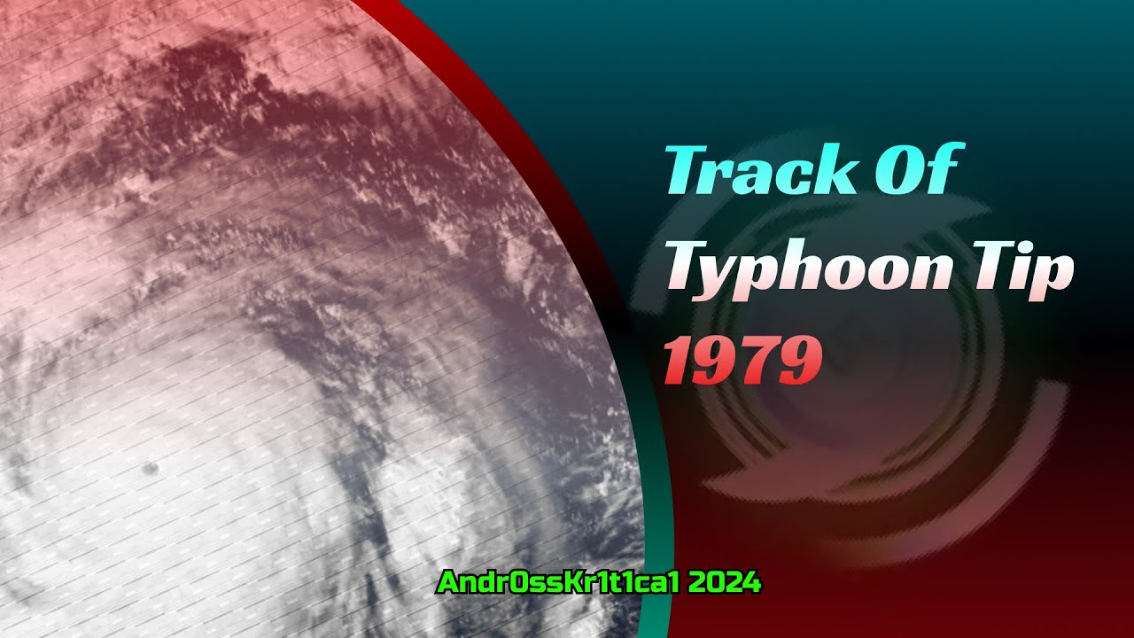 Track of Typhoon Tip (1979) - YouTube