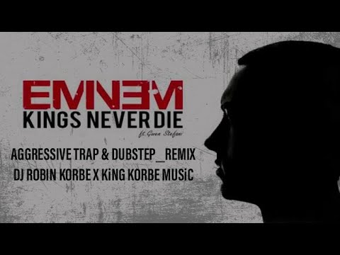 EMINEM - KINGS NEVER DIE ⚡AGGRESSIVE TRAP & DUBSTEP_REMIX