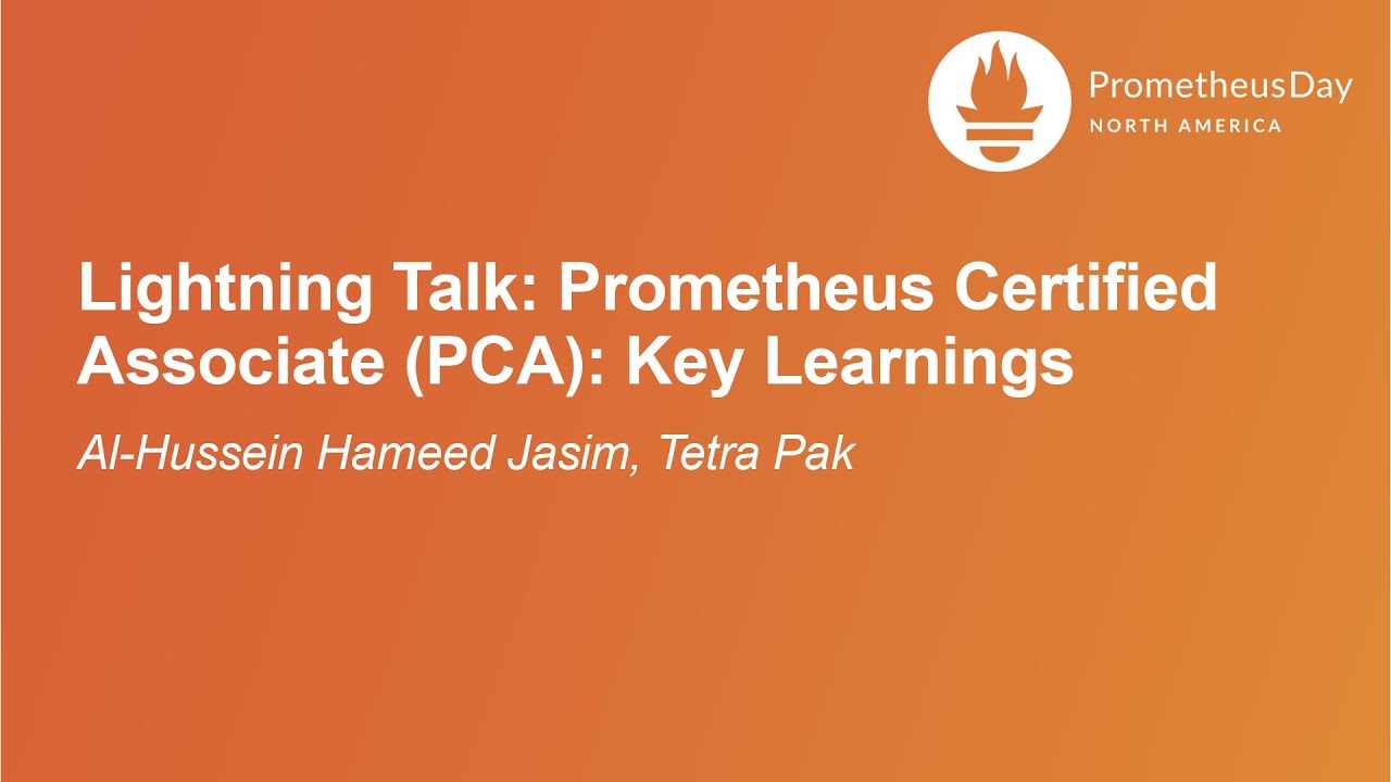 Lightning Talk: Prometheus Certified Associate (PCA): Key Learnings ...
