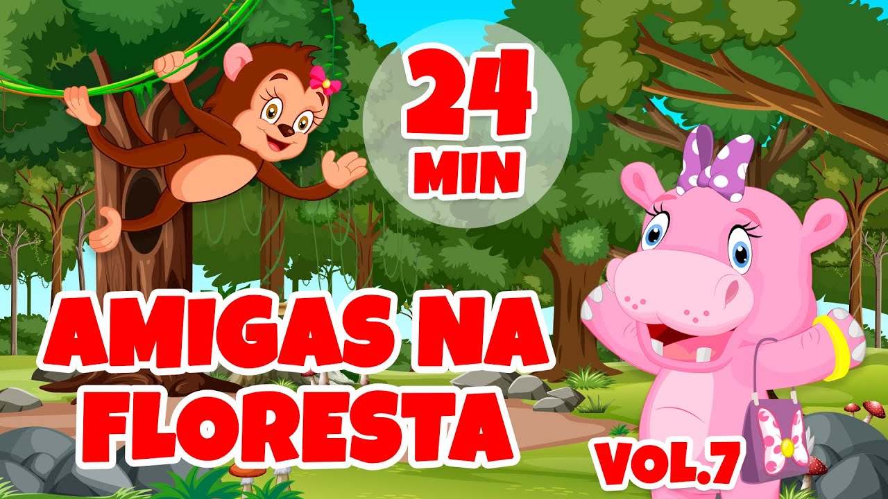 Amigas na Floresta Vol. 7 - Giramille 24 min | Desenho Animado Musical - YouTube