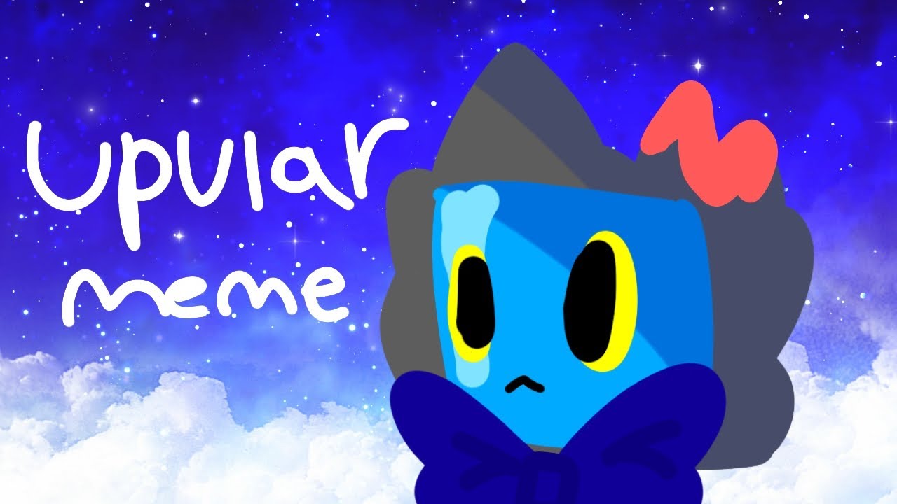 Upular Meme (March 2019 Reupload) - YouTube