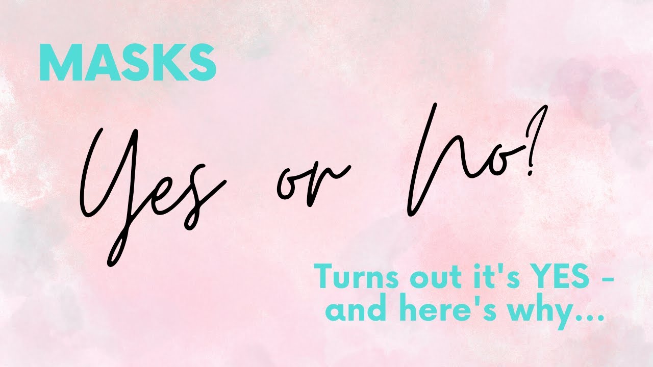 masks - yes or no? - YouTube