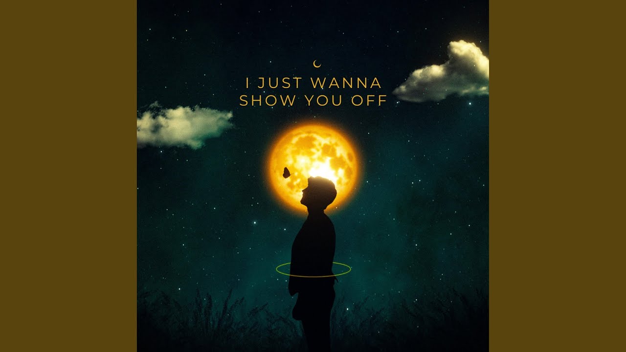 I Just Wanna Show You Off (feat. Beats By Dank) - YouTube