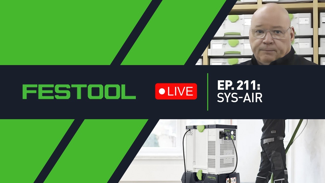 SYS-AIR Deep Dive (Tips, Tricks & Applications) | Festool LIVE 211 ...