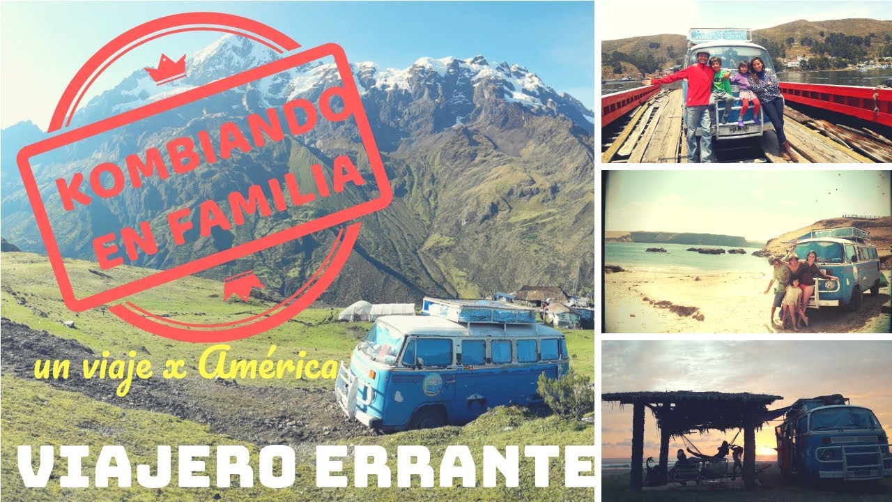 Viajero Errante - Kombiando en Familia: Un viaje x América en Kombi - YouTube