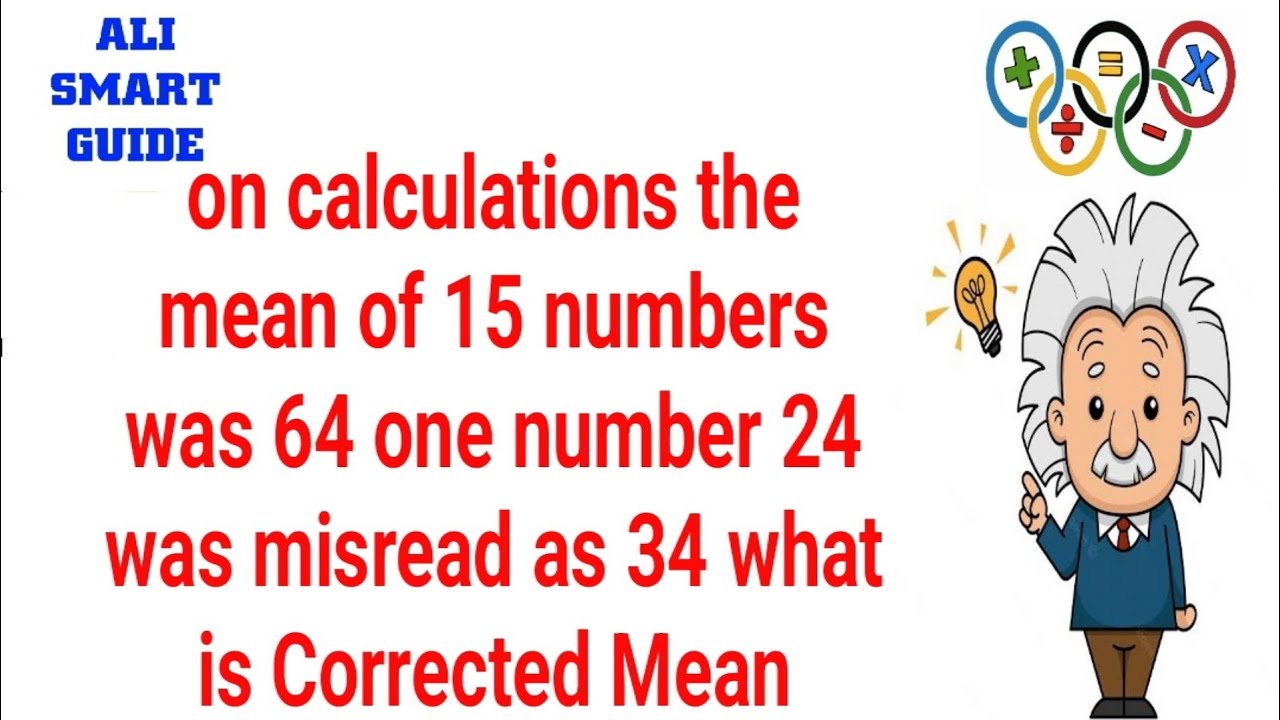 on calculations the mean of 15 numbers was 64 one number 24 was misread ...