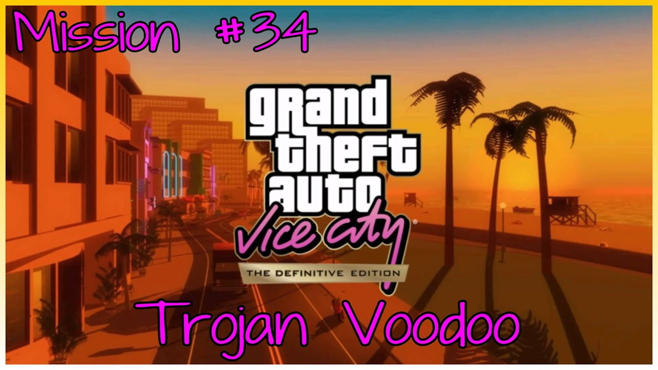 GTA Vice City Definitive Edition Missions | Trojan Voodoo - YouTube