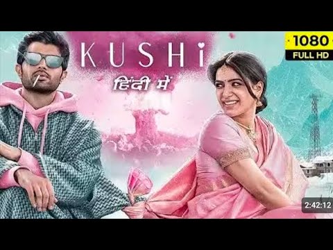 Kushi New South Hindi Dubbed Movie 2023 || Vijay Devarkonada and ...