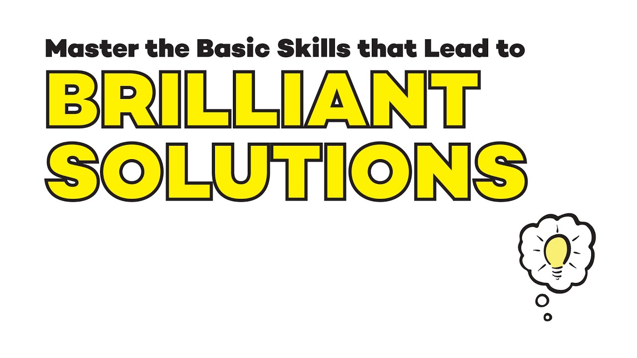 Master the Basic Skills that Lead to Brilliant Solutions - YouTube