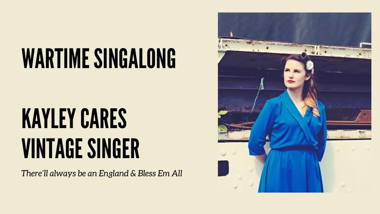 Kayley Cares Vintage Singer There'll always be an England / Bless Em ...