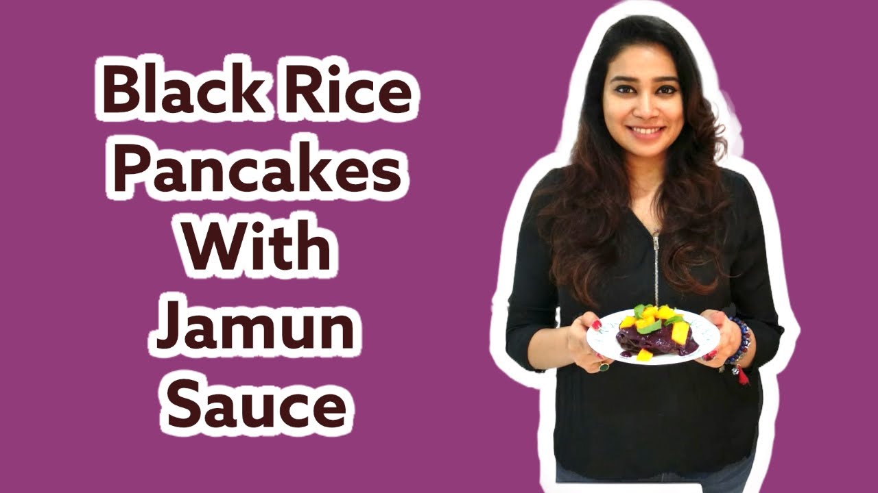 Black Rice Pancakes With Black Jamun Sauce | #Glutenfree | #Sugarfree ...