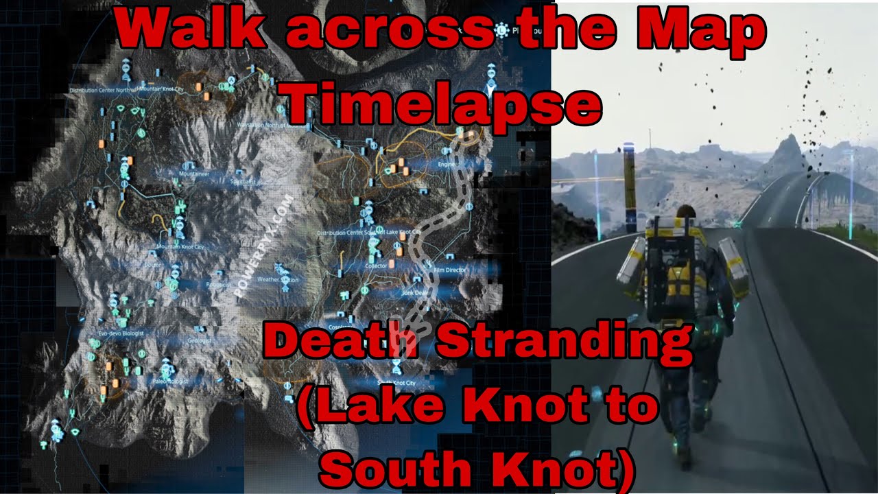 Walk Across the Map Time Lapse| Death Stranding (Lake Knot to South ...
