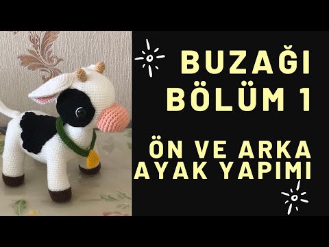 Amigurumi Buzağı ön ve arka ayak yapımı 1. bölüm