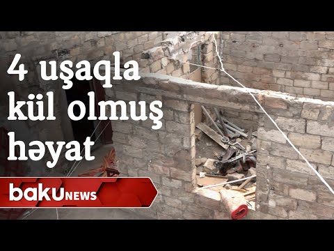 4 uşağı ilə kül olmuş evdə yaşayan anaya heç kim kömək etmir - Baku TV