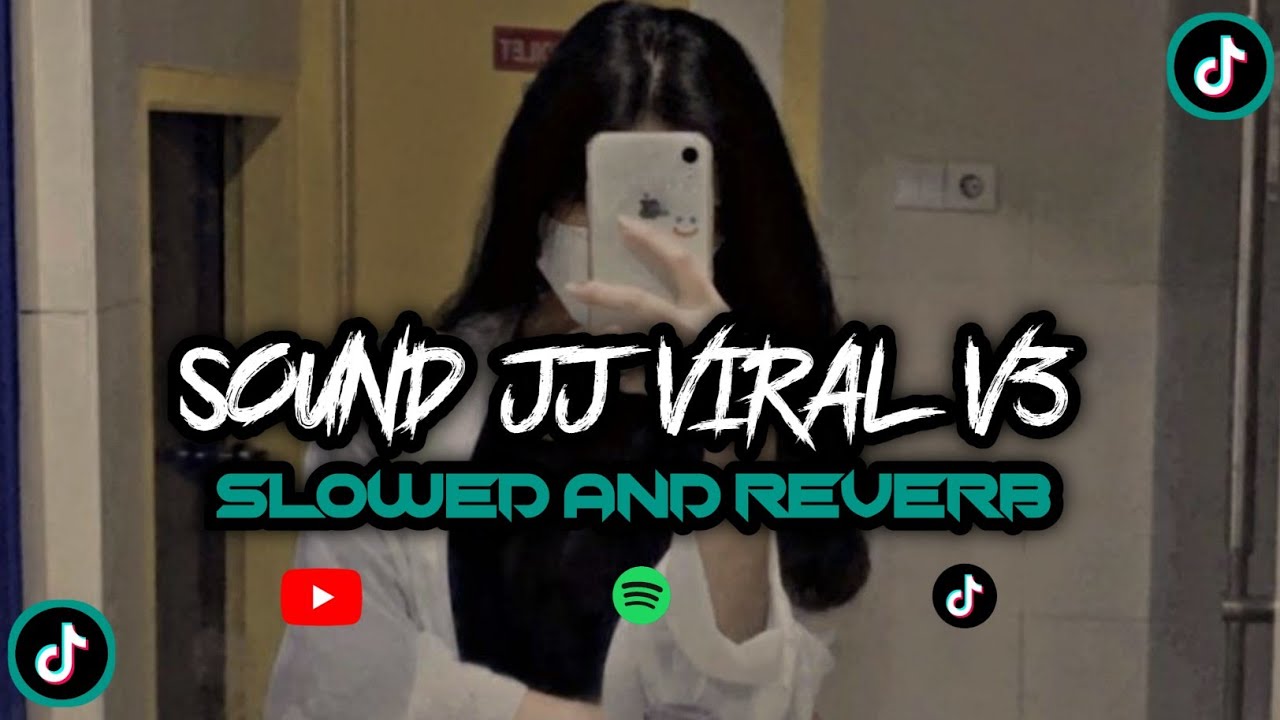 Dj Sound JJ Viral V3 (Slowed + Reverb)🎧🎧 - YouTube