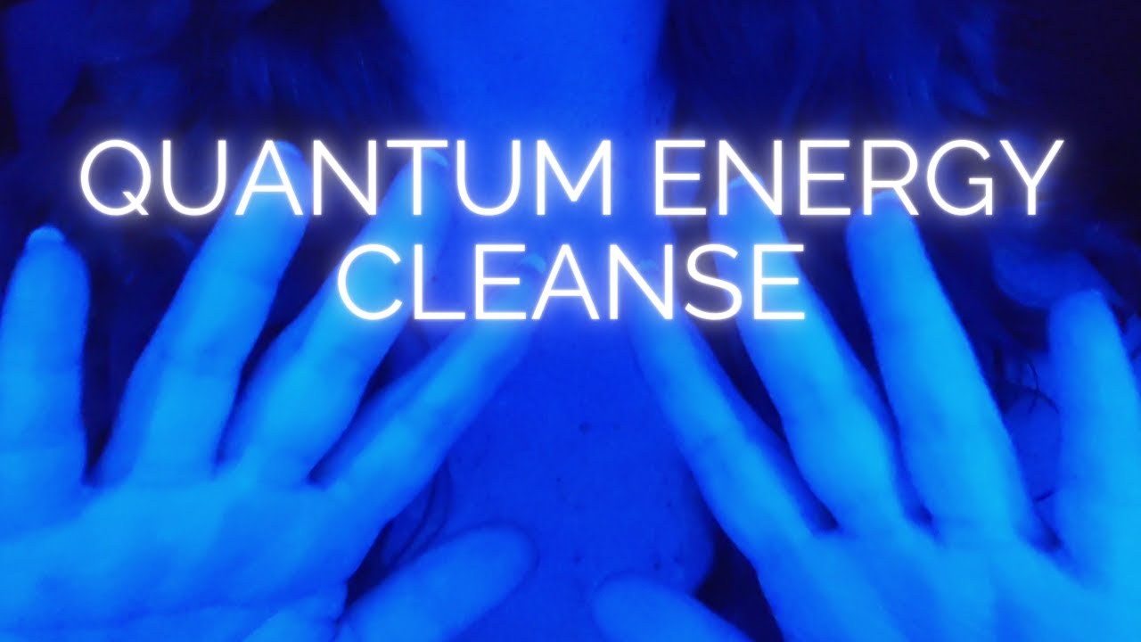 11 Minute ASMR Quantum Energy Cleanse Guided Clearing Meditation ...
