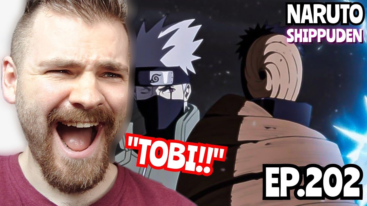TOBI Vs. KAKASHI!!!! | NARUTO SHIPPUDEN - EPISODE 202 | REACTION - YouTube