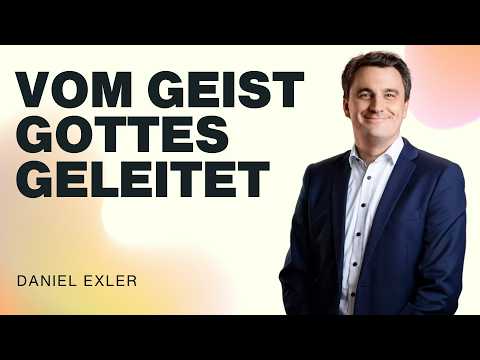 Vom Geist Gottes geleitet | Daniel Exler | WDL 22.02.2026