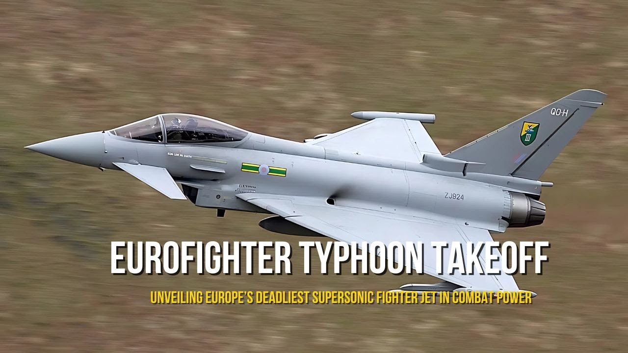 eurofighter typhoon takeoff | Unveiling Europe’s Deadliest Supersonic ...
