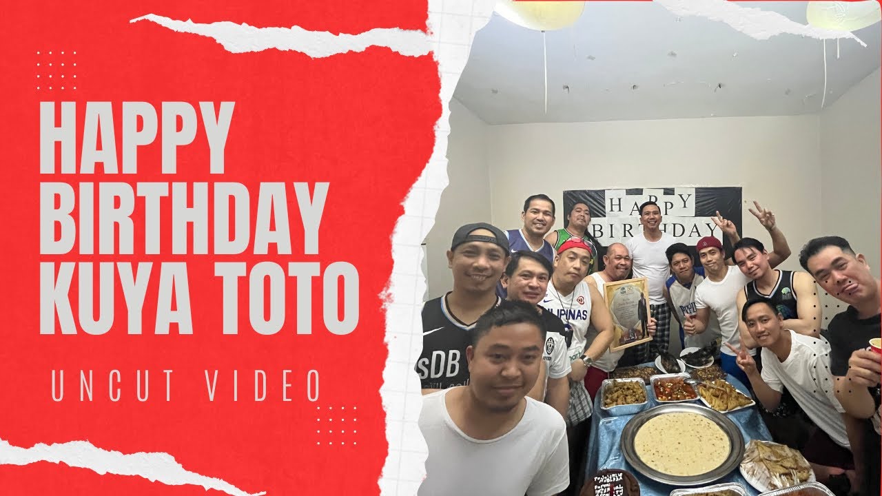 KUYA TOTO BIRTHDAY UNCUT VIDEO - YouTube