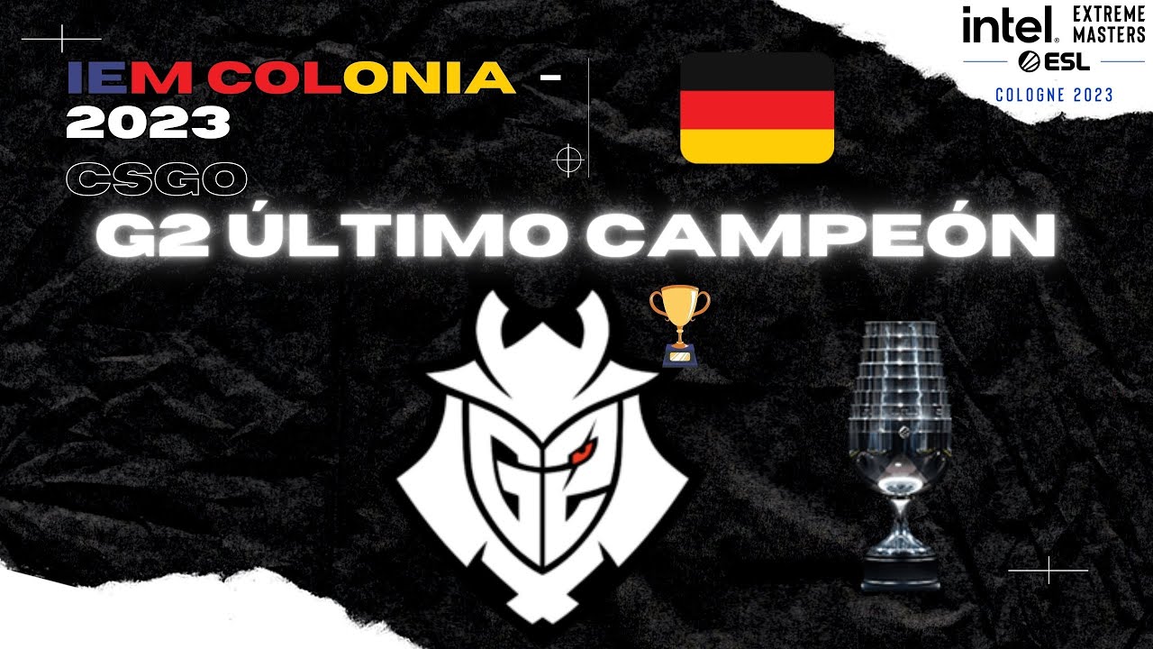 G2 ÚLTIMO CAMPEÓN del COLOGNE CSGO - IEM COLONIA 2023 (CSGO) - YouTube