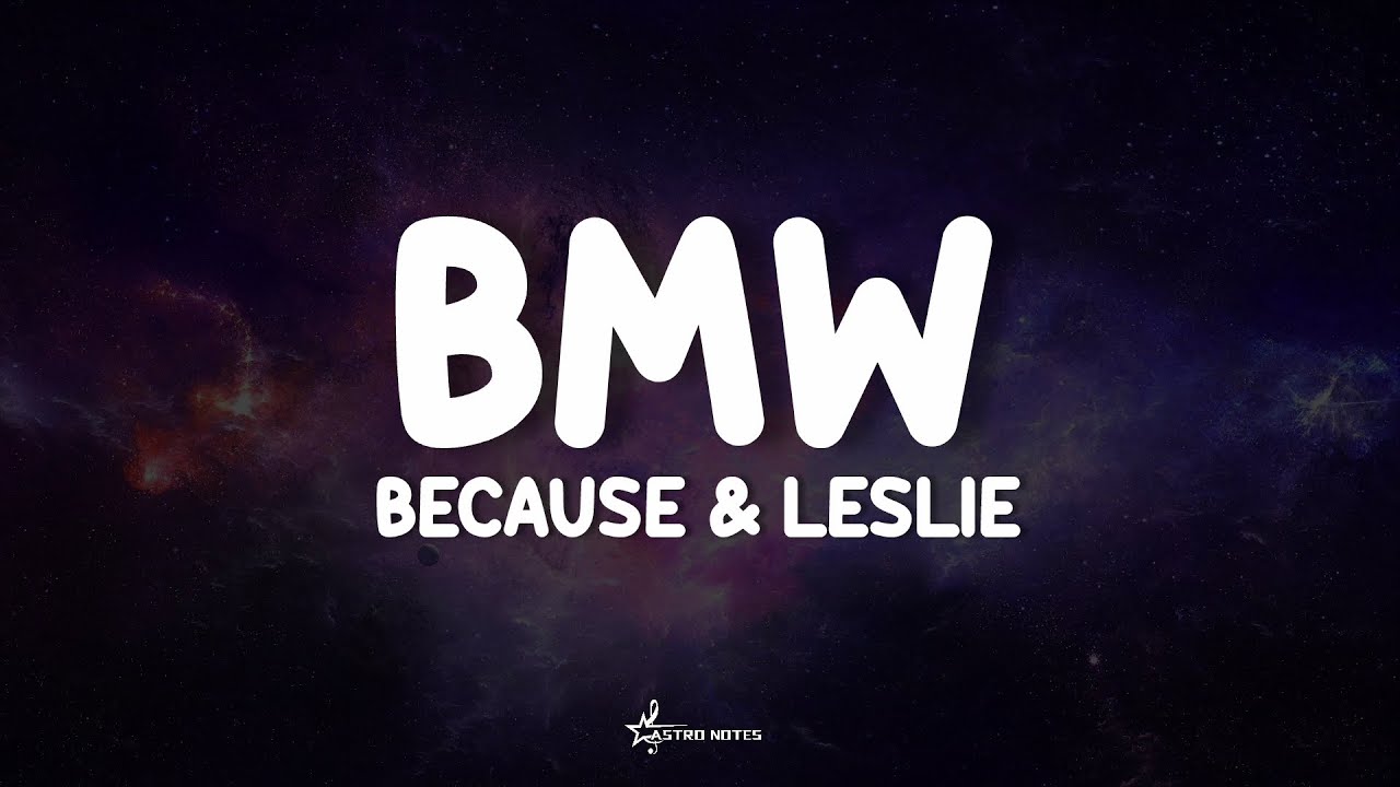 BMW - Because & Leslie (Lyrics) 🇵🇭 - YouTube
