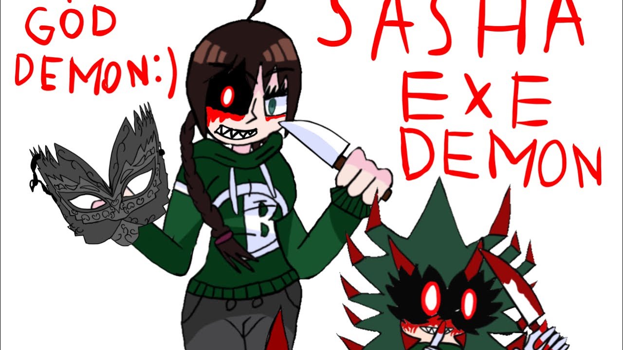 Я сделал новый.рисунок Creepypasta это Саша EXE демон Sasha EXE demon!^^ - YouTube