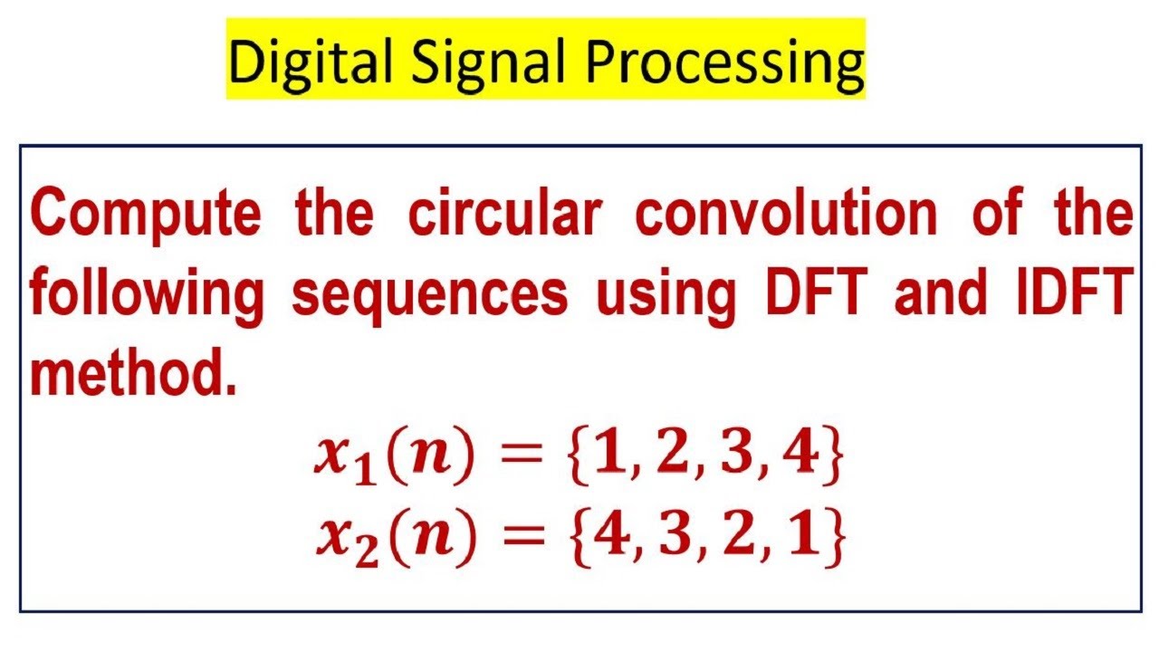 Compute The Circular Convolution Of Given Sequences YouTube