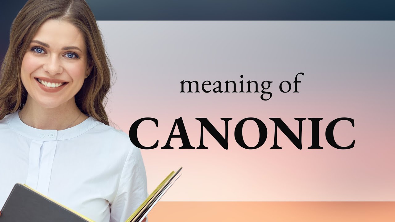 Canonic — meaning of CANONIC - YouTube