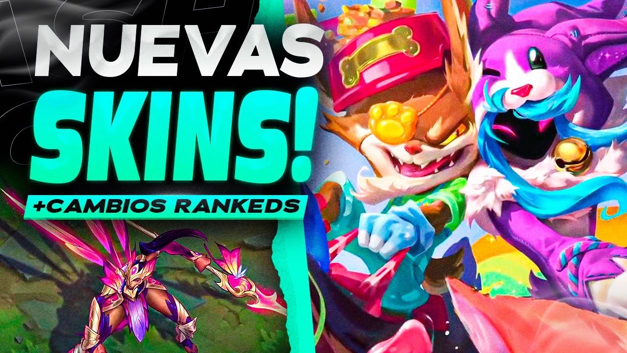 PROXIMAS NUEVAS SKINS Y CAMBIOS EN LAS RANKEDS DE LOL - YouTube