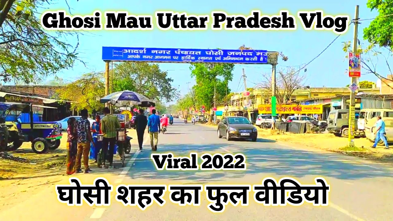 Ghosi City Mau uttar pradesh India full video || beautiful city in mau ...