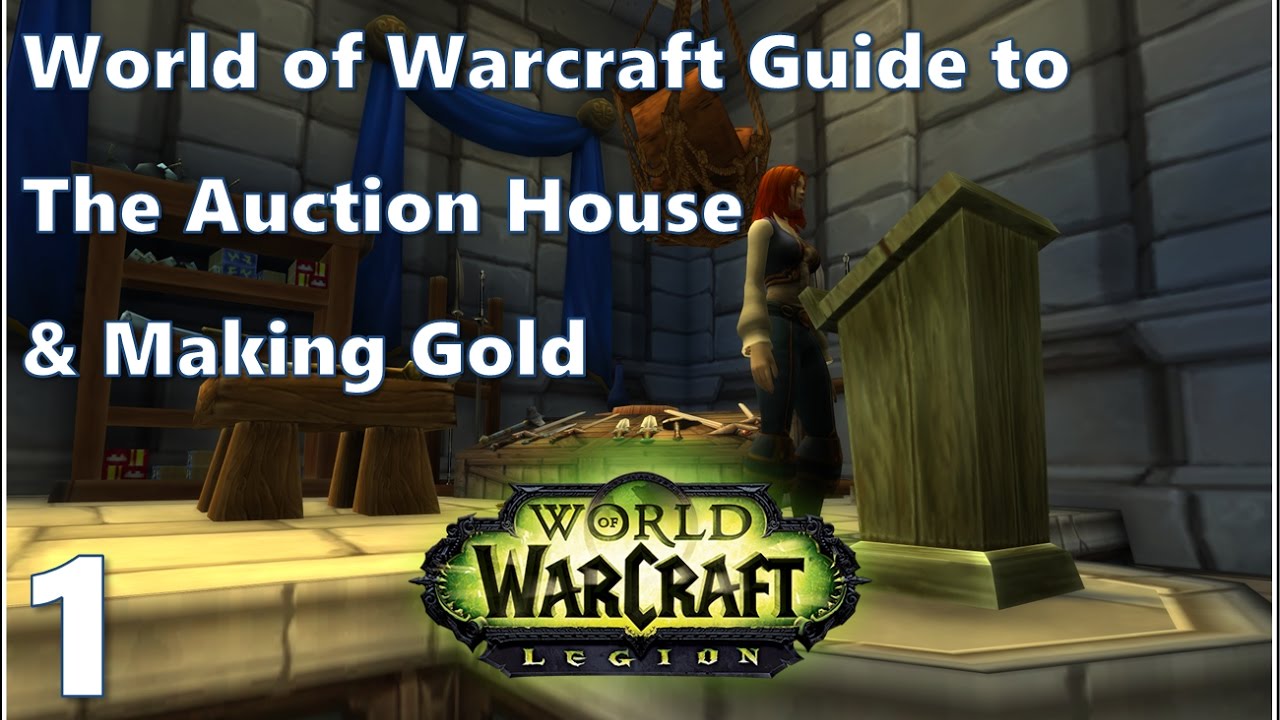 World of Warcraft Auction House and Gold Making Guide – The Basics of ...