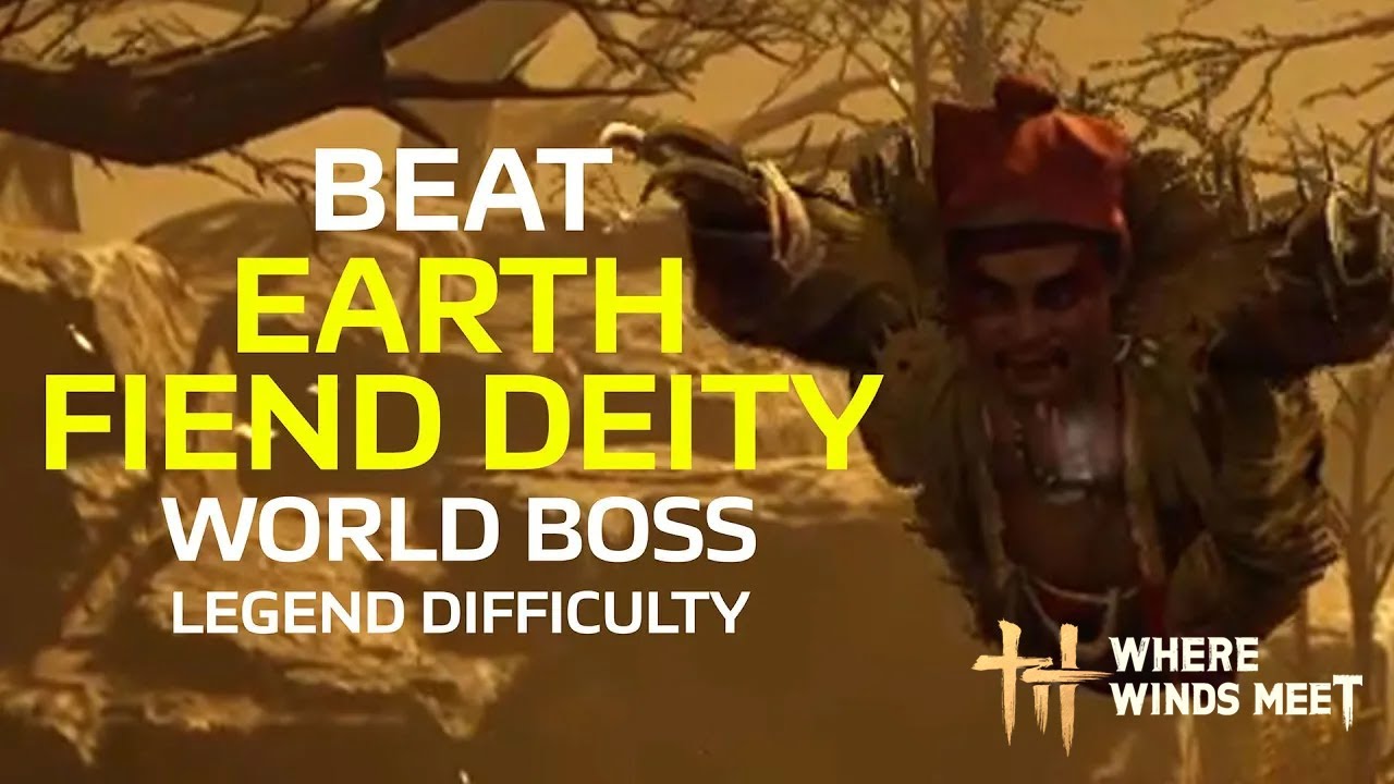 Beat World Boss Earth Fiend Deity | Legend Difficulty | Where Winds ...