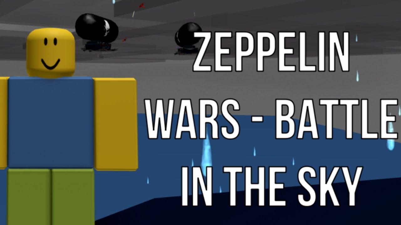 Roblox: Zeppelin Wars - Battle In The Sky - YouTube
