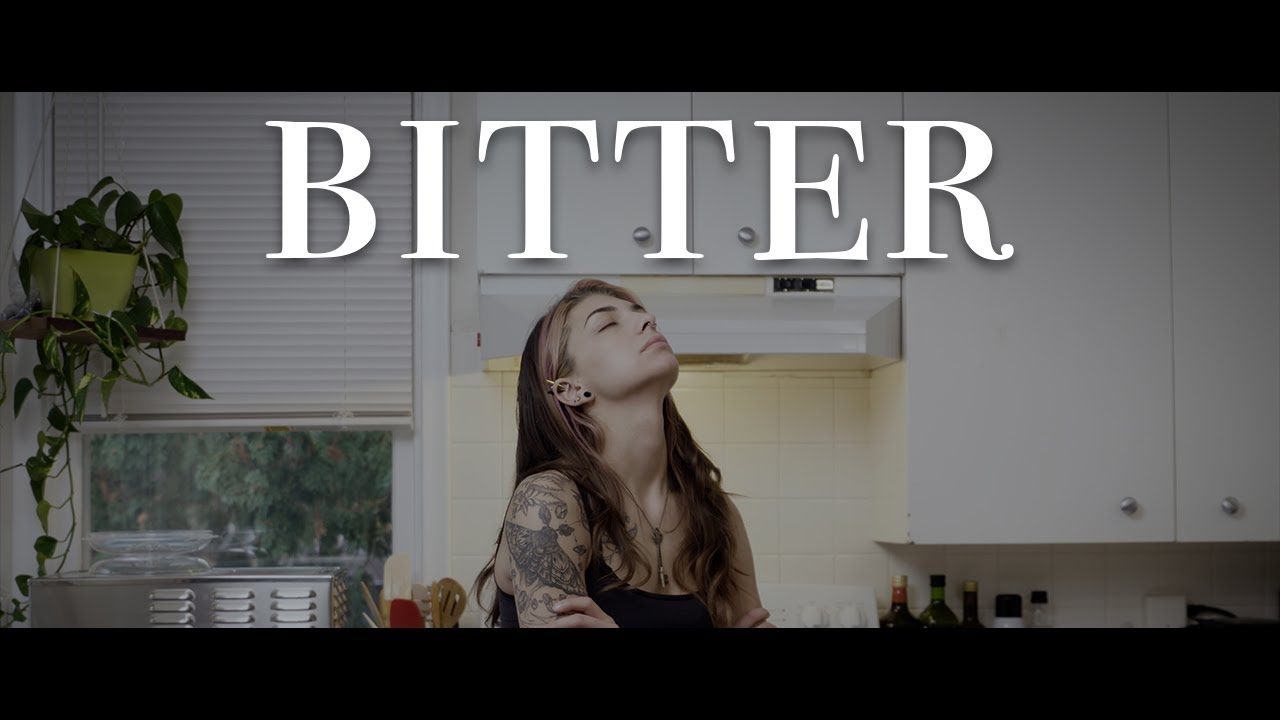 Bitter (Official Music Video) - YouTube