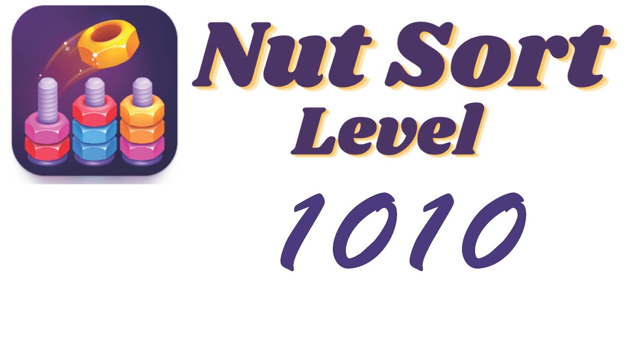 Nut Sort Level 1010 Walkthrough | Nuts — Color Sort 1010 solution - YouTube