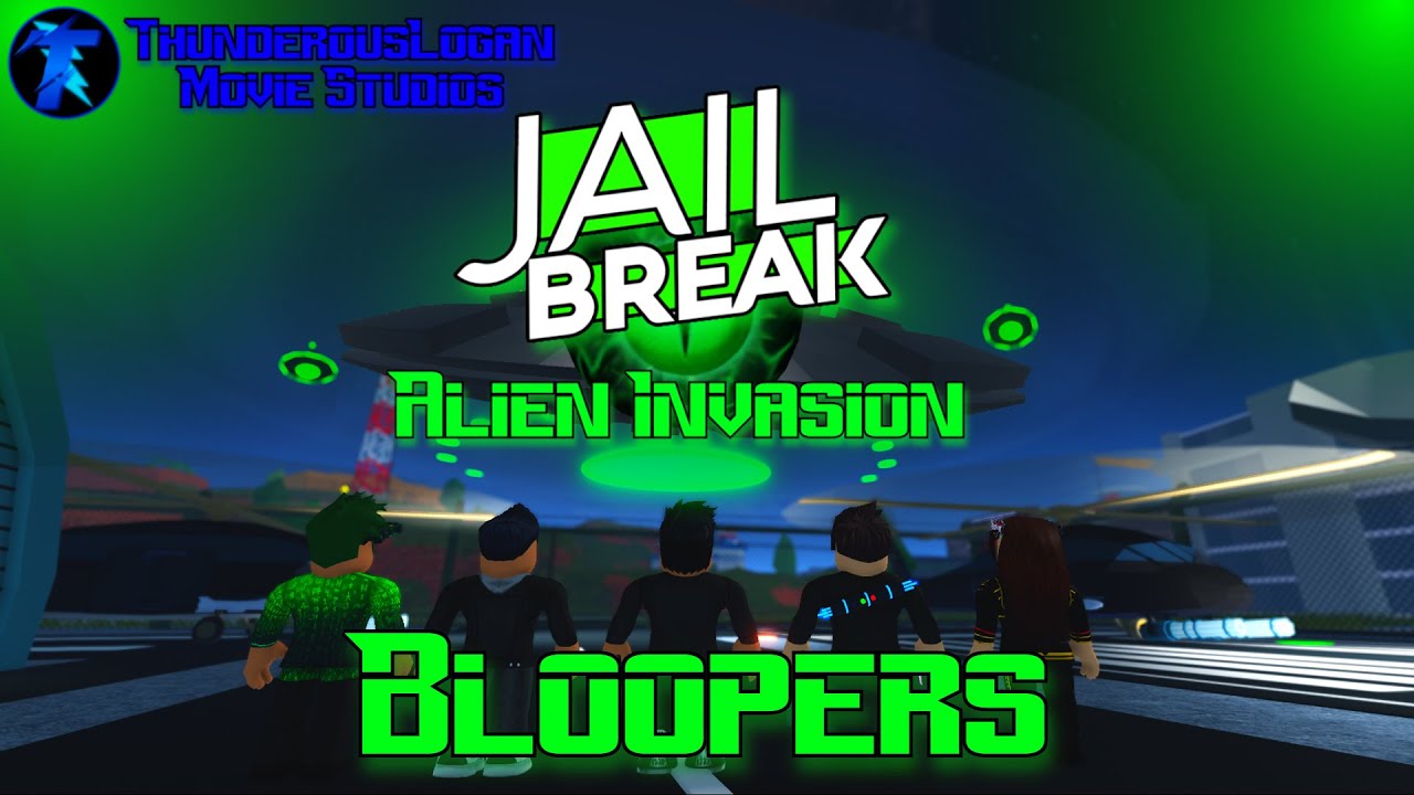 Jailbreak Alien Invasion | Bloopers - YouTube