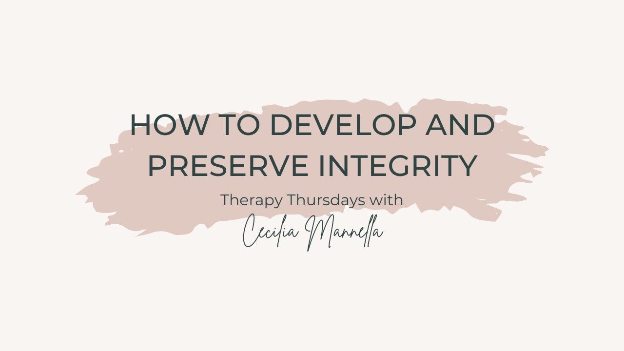 How to Develop and Preserve Integrity | Therapy Thursday | Eterna ...