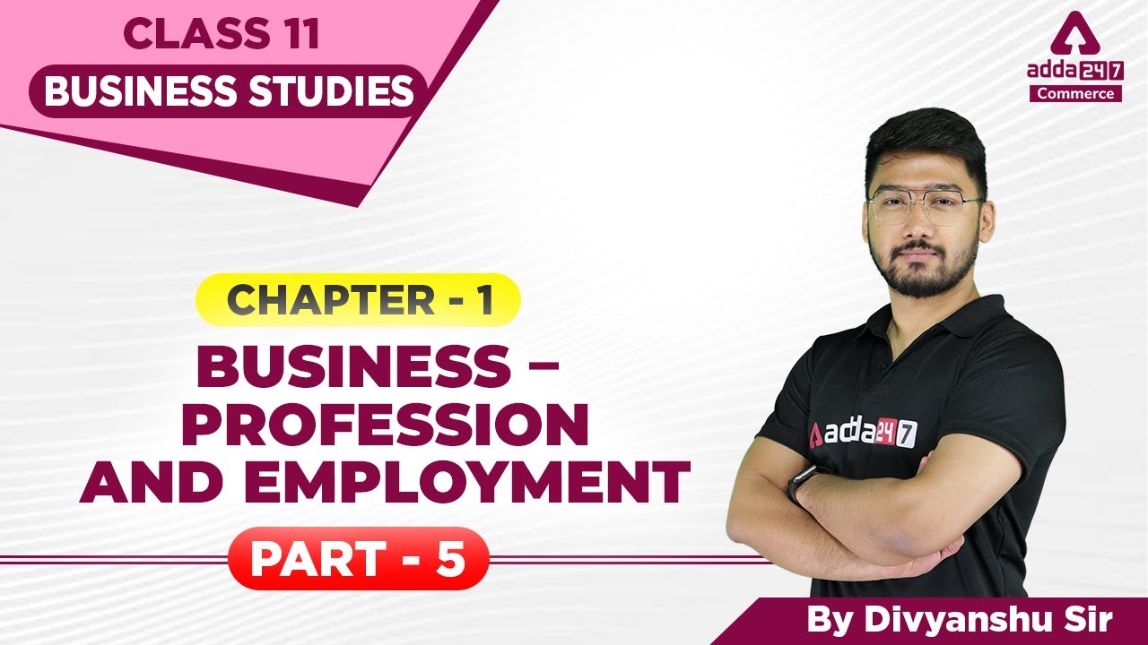 Business Profession and Employment | Class 11 Business Studies Chapter ...